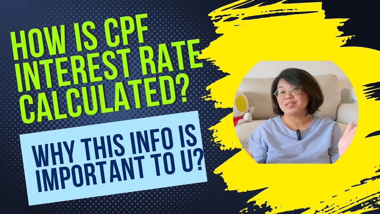 How is CPF interest rate calculated? Why is this important to you ...