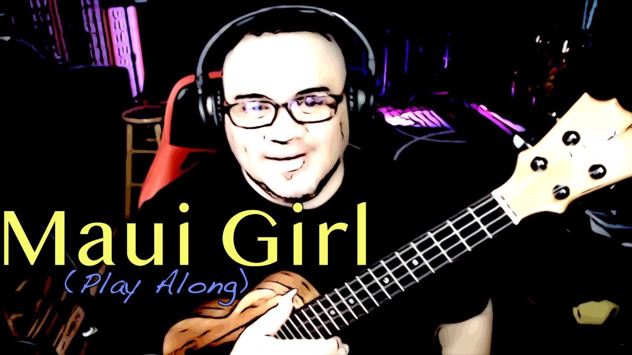 Maui Girl (ʻUkulele Play Along & Tips) - YouTube