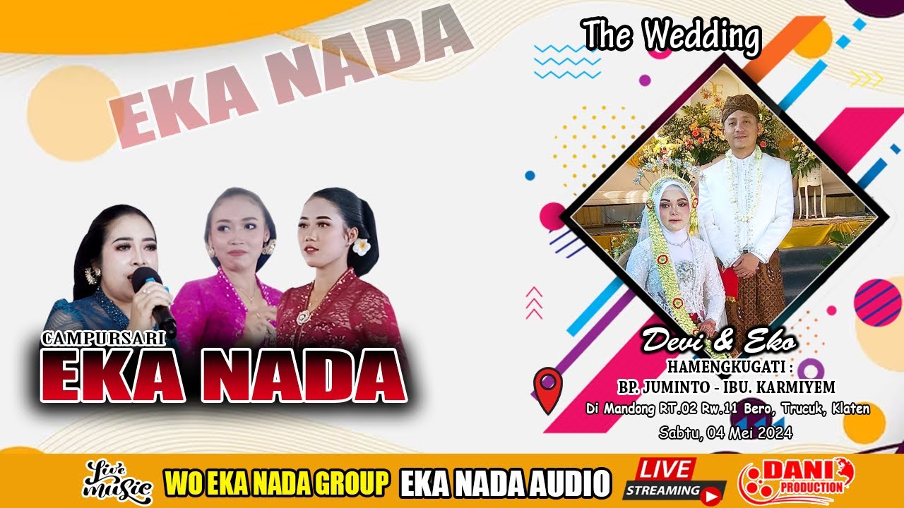 🔴Live CS. EKA NADA - The Wedding DEVI & EKO - Eka Nada Audio - Dani Pro, Mandong 04 Mei 2024 ...
