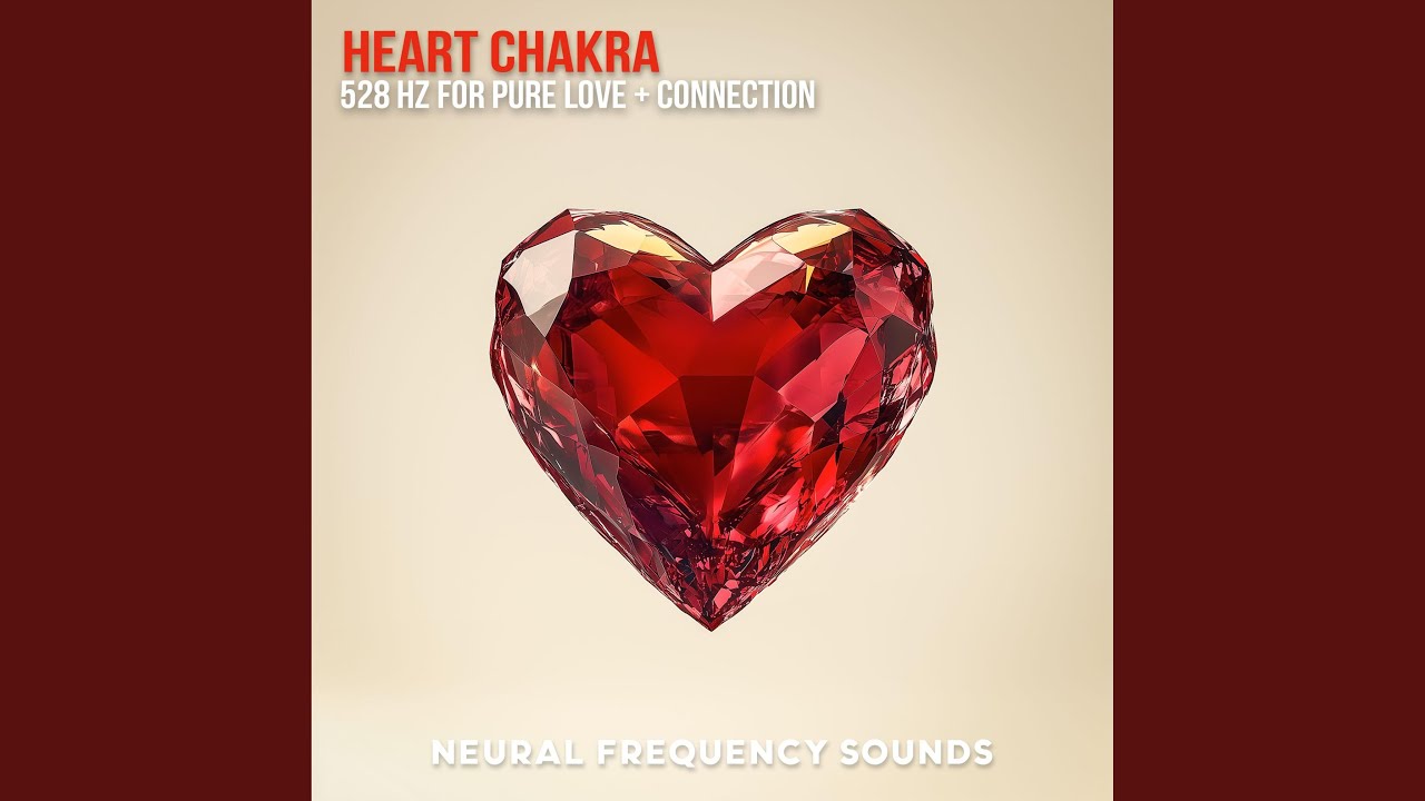 Heart Chakra Healing 528 Hz for Pure Love & Connection - YouTube