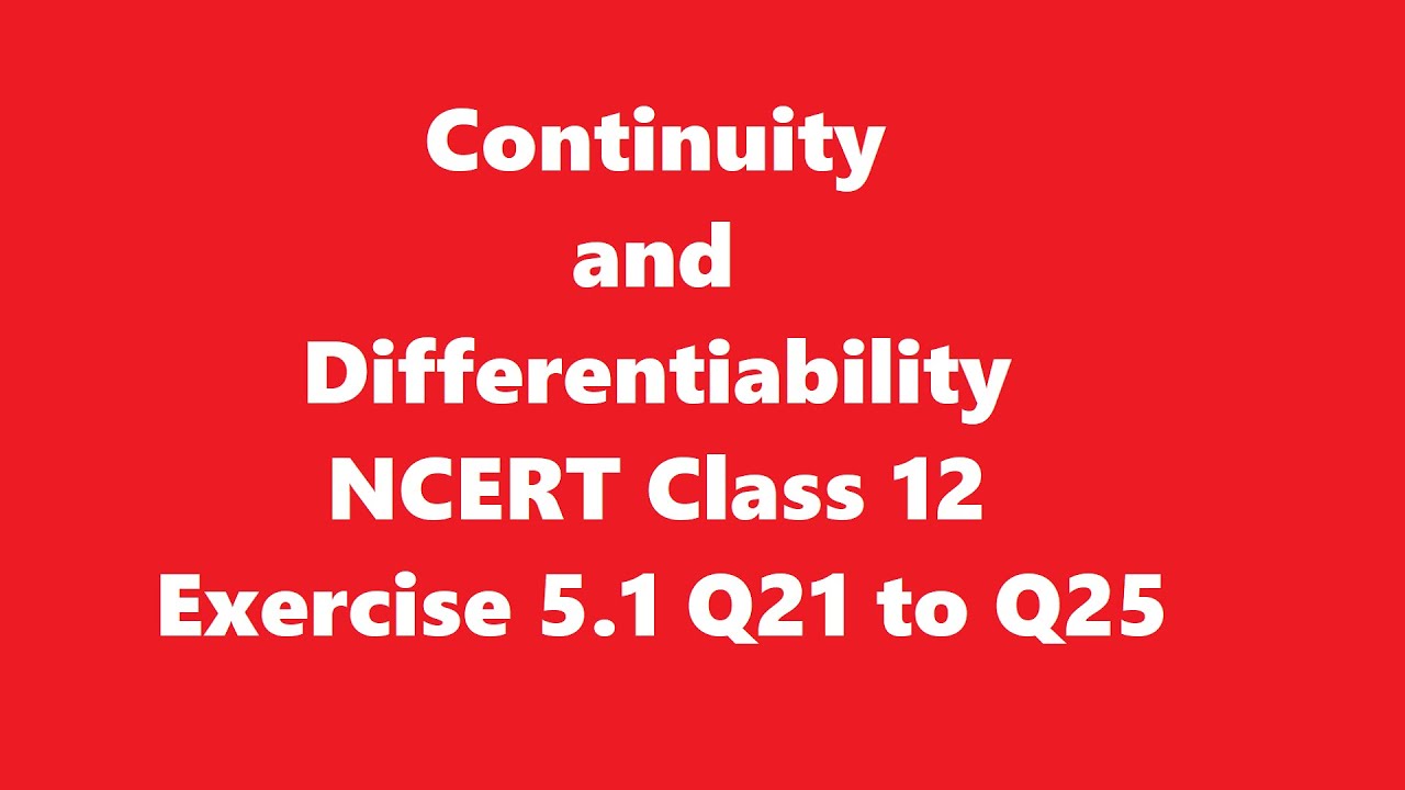 Continuity and Differentiability Class 12 Ex-5.1 Q21 to Q25 - YouTube