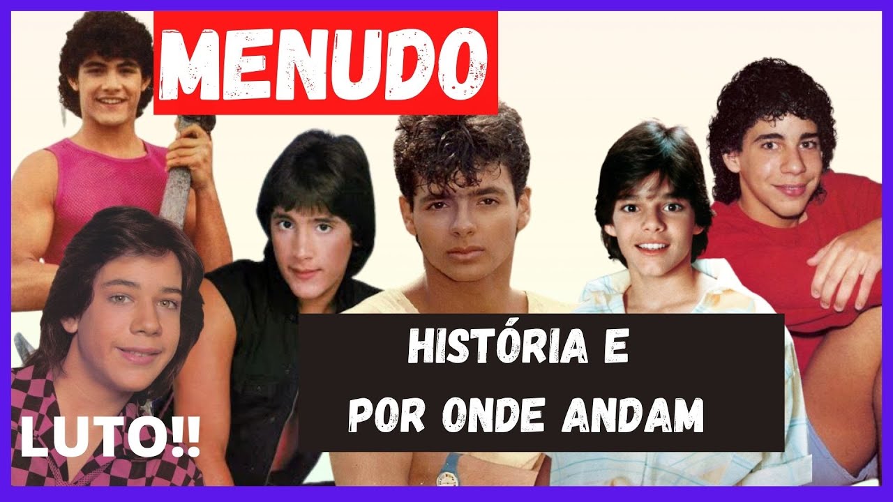 🕺💃POR ONDE ANDA O GRUPO MENUDO? COMO SERÁ QUE OS MENUDO ESTÃO NOS DIAS ...