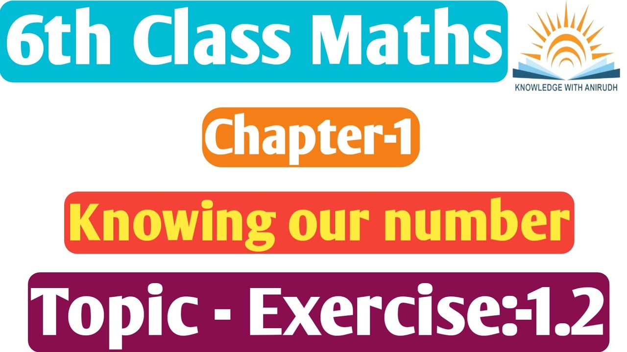 NCERT 6th Class Maths Chapter-1, Exercise-1.2@knowledgewithanirudh ...