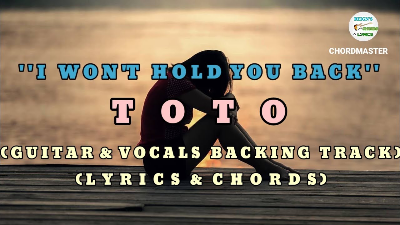 I Won't Hold You Back (1982) - TOTO (Guitar And Vocals Backing Track ...