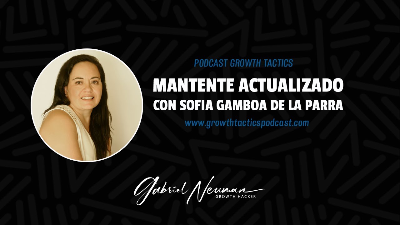 Mantente actualizado con Sofia Gamboa de la Parra - YouTube