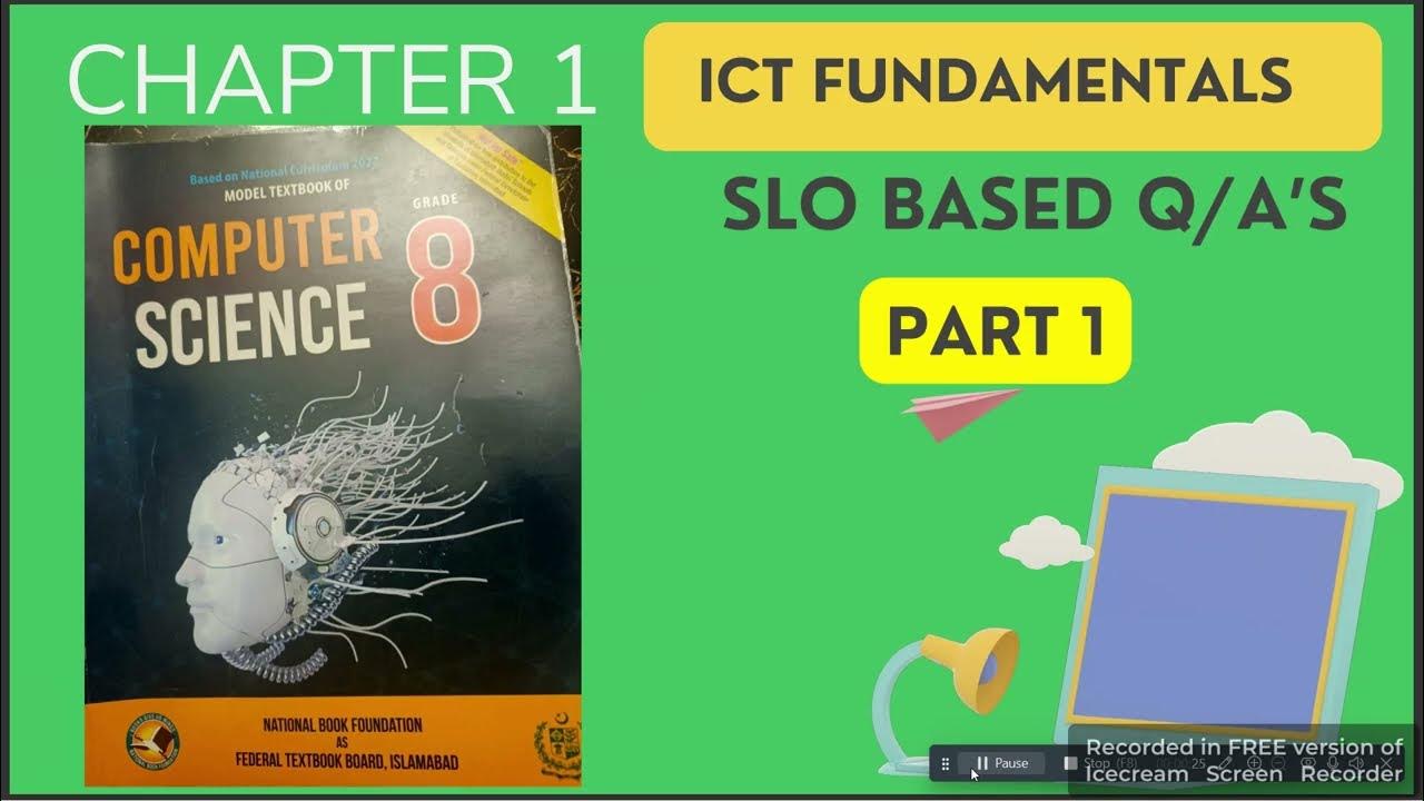 COMPUTER SCIENCE CLASS8 CHAPTER 1 ICT FUNDAMENTALS| SLO BASED Q/A'S |NBF NEW SYLLABUS 2022 - YouTube