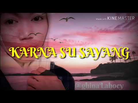 Karena su sayang lirik - YouTube