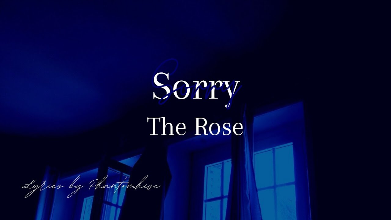 The Rose ↬ Sorry Easy Lyrics - YouTube