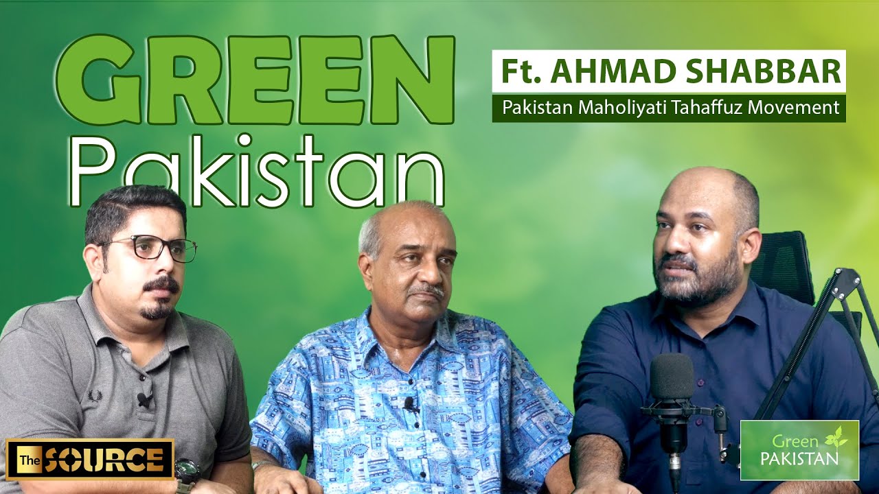 Green Pakistan | Muhammad Ali Soomro | Asif Sheikh | Ahmad Shabbar ...