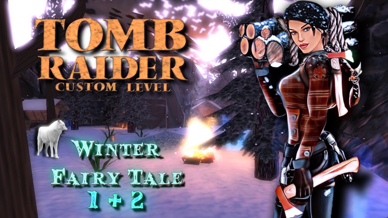 Świąteczny Custom Tomb Raider - Winter Fairy Tale Part 2 | #trle # ...