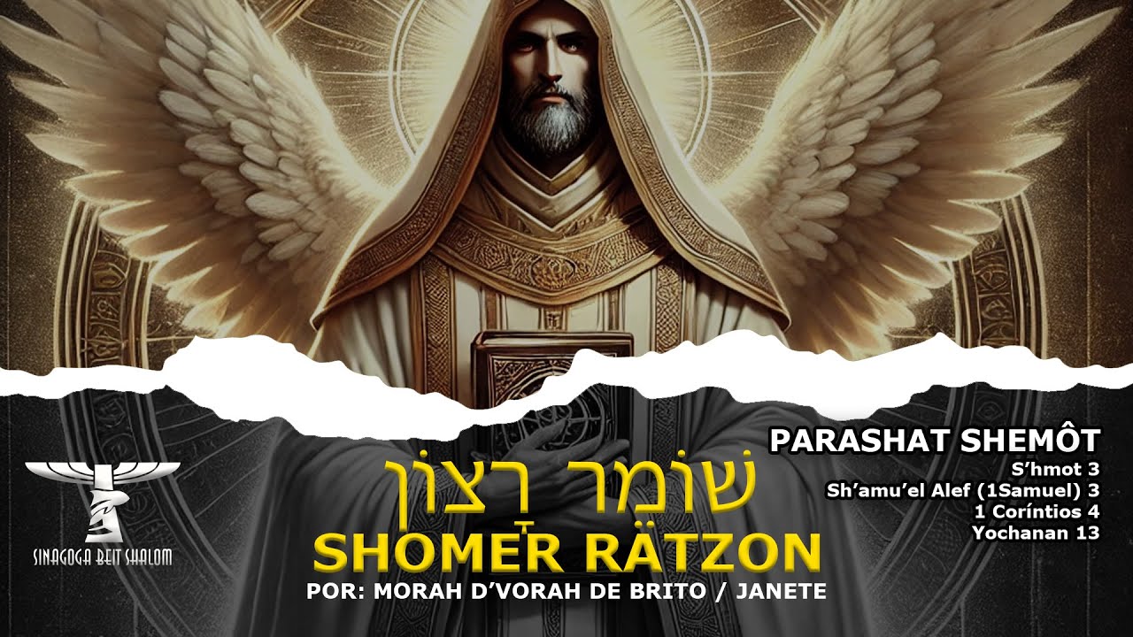 Shacharit Shabat - Parashat Shemôt (Nomes) SHOMER RATZON - 2025/5785 ...