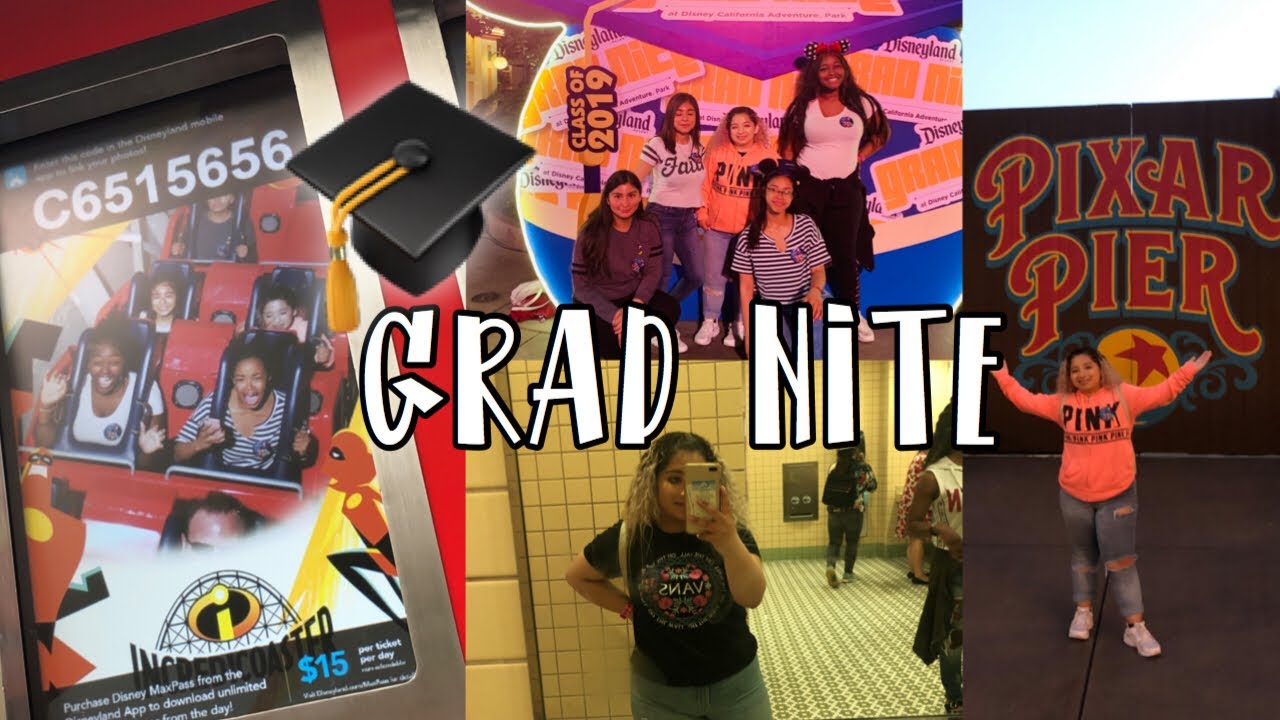 GRAD NITE AT DISNEY CALIFORNIA ADVENTURE - YouTube