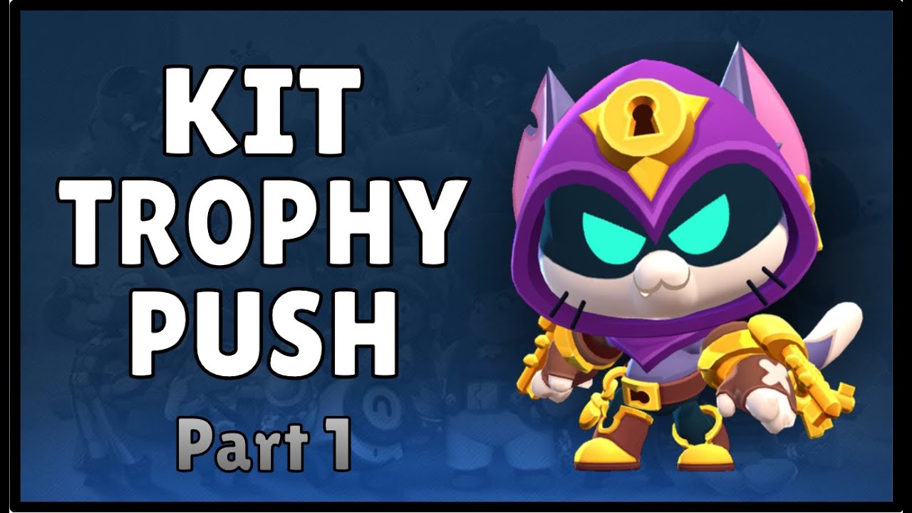 How many trophies can I push Kit in one week? | Trophy push 1: Part 1 ...