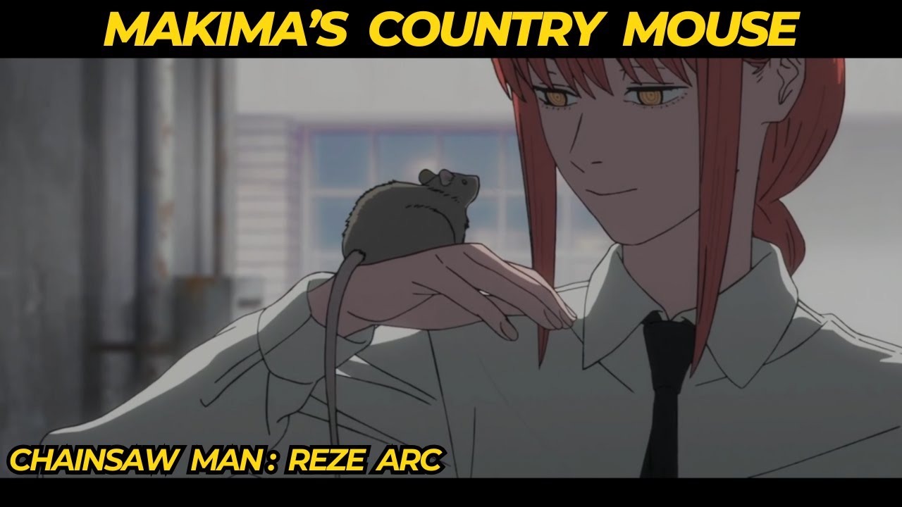 The Meaning of Makima's Country Mouse || Chainsaw Man: Reze Arc - YouTube