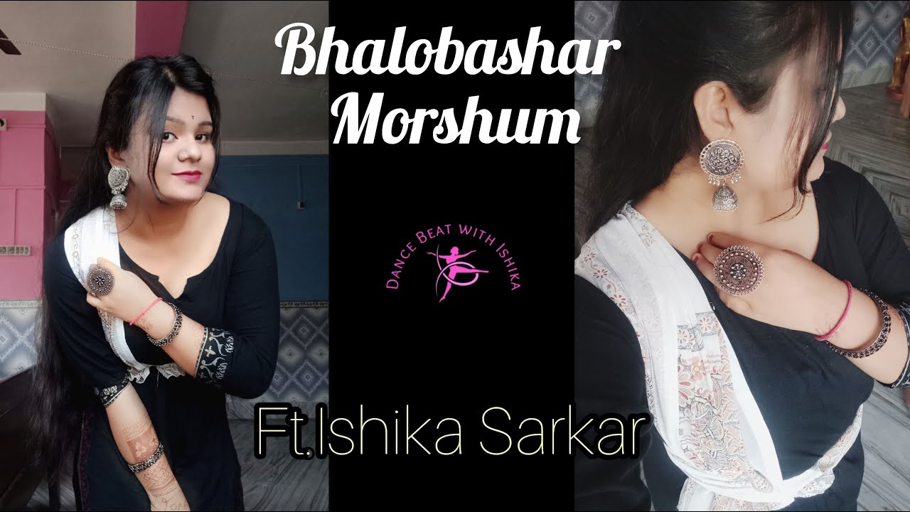 Bhalobashar Morshum (ভালোবাসার মরশুম) | Dance cover by ISHIKA SARKAR |X=Prem | Shreya Ghoshal ...