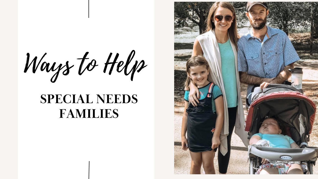 How Can I Help a Family with a Special Needs Child? | Ways to Help a ...