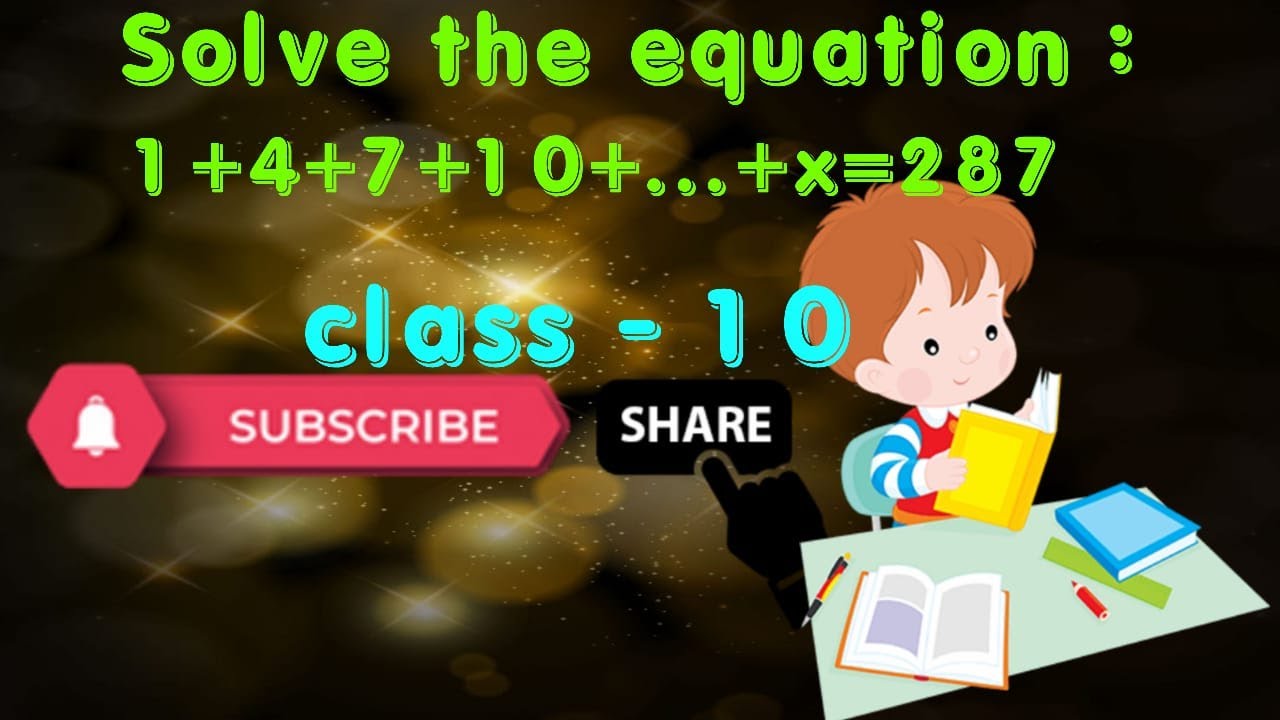 Solve The Equation 1 4 7 10 X 287 YouTube