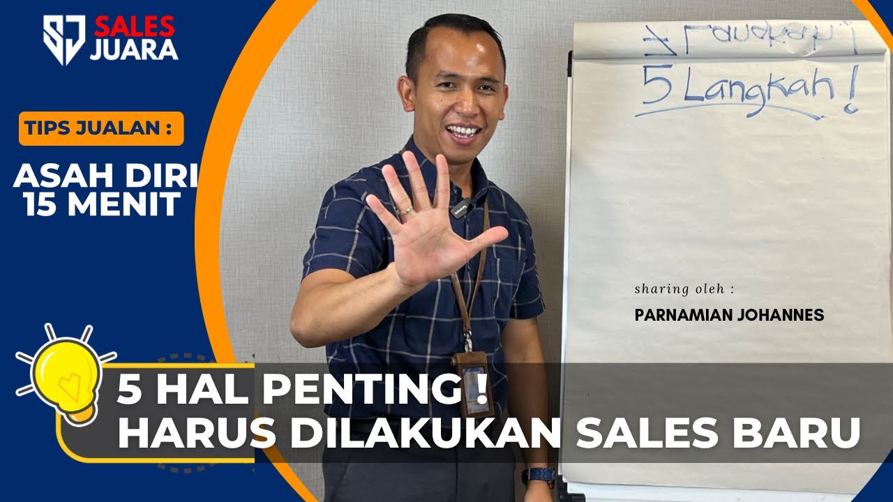 5 HAL PENTING UNTUK SALESMAN BARU- LAKUKAN SEGERA DI AWAL SUPAYA ...