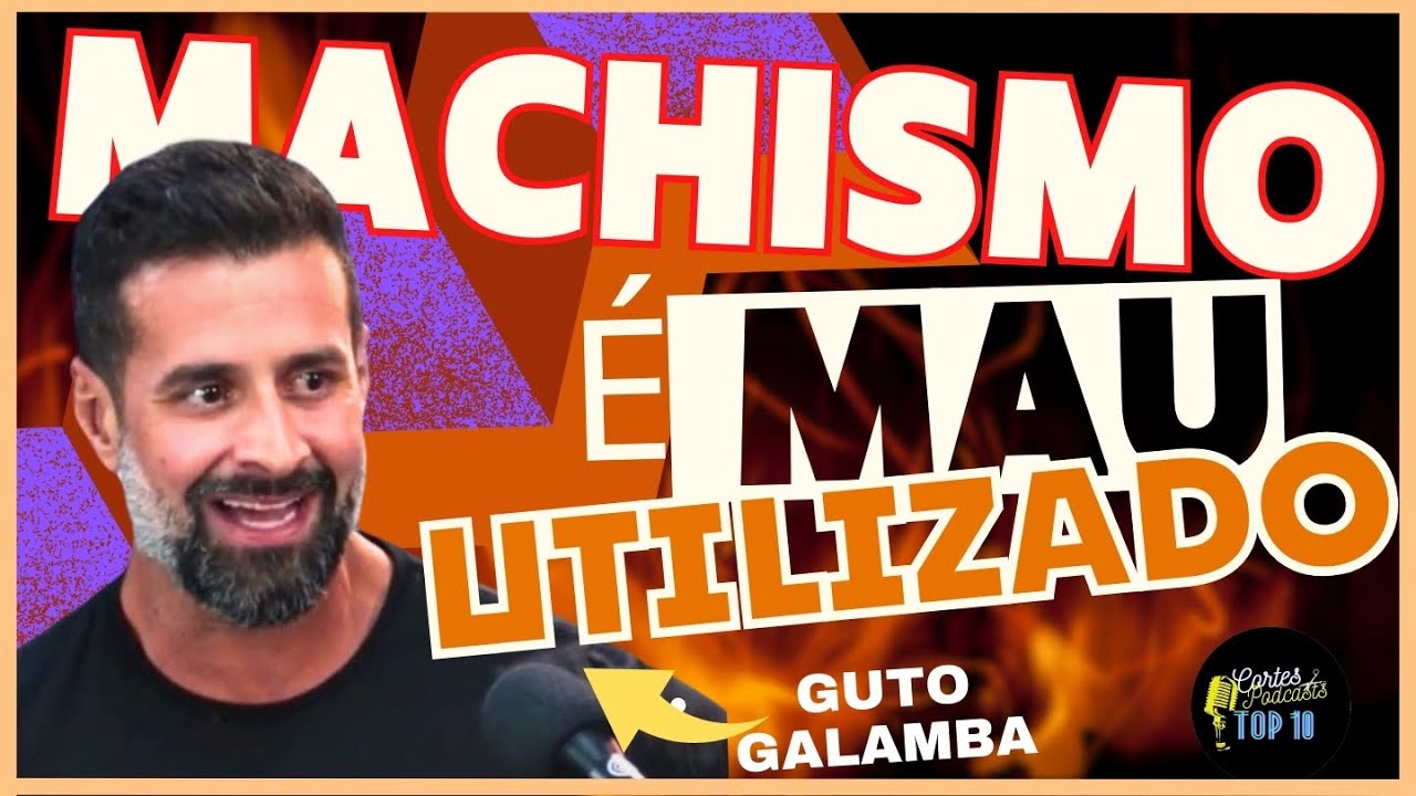 O Machismo é Mau Utilizado Pelo Homem Machismo Gutogalamba Youtube