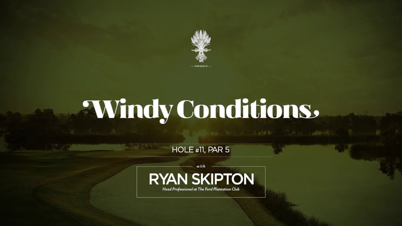 The Ford Plantation Golf Tips: Windy Conditions - YouTube