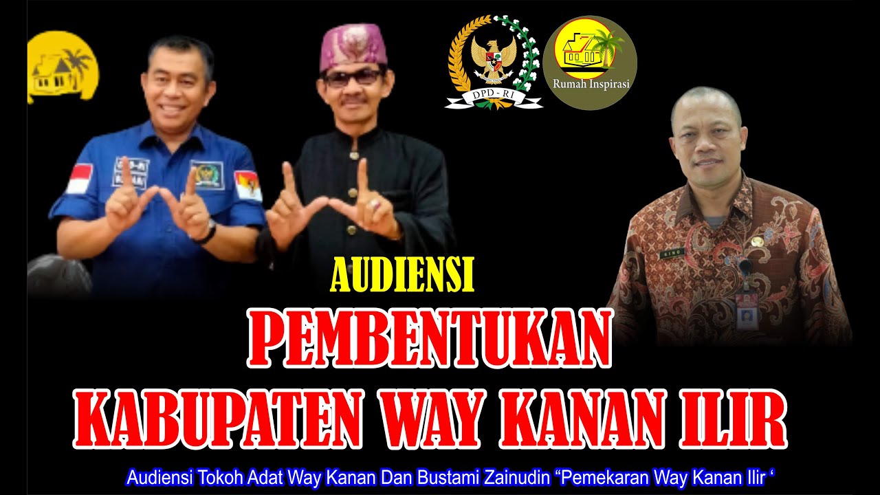 AUDIENSI PEMEKARAN WAY KANAN //Bustami z dan Tokoh Way Kanan - YouTube