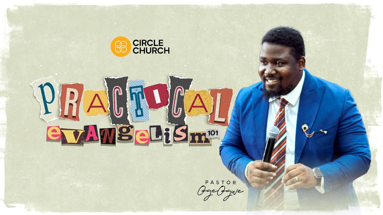 WHY SHOULD WE EVANGELISE? || PRACTICAL EVANGELISM 101 || 12102023 - YouTube