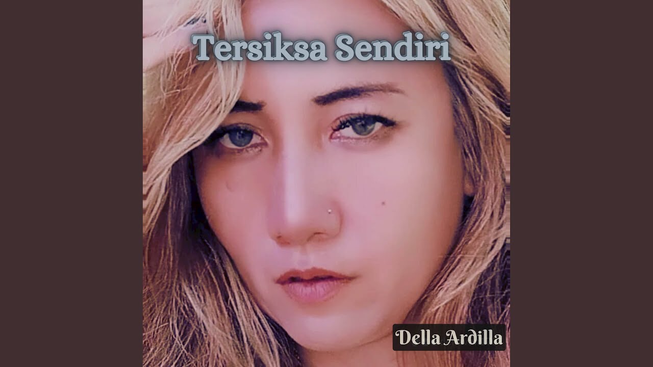 Tersiksa Sendiri - YouTube