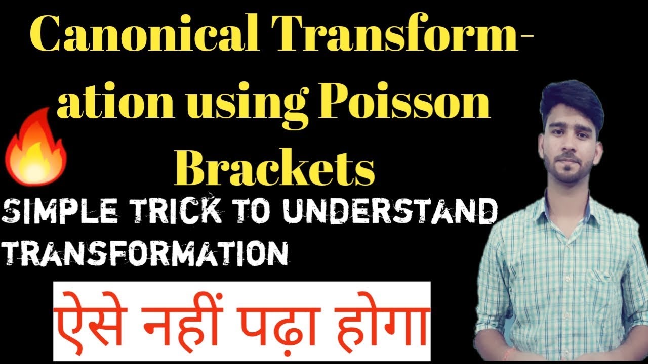 Canonical Transformation | Poisson Brackets | Classical Mechanics | NET ...