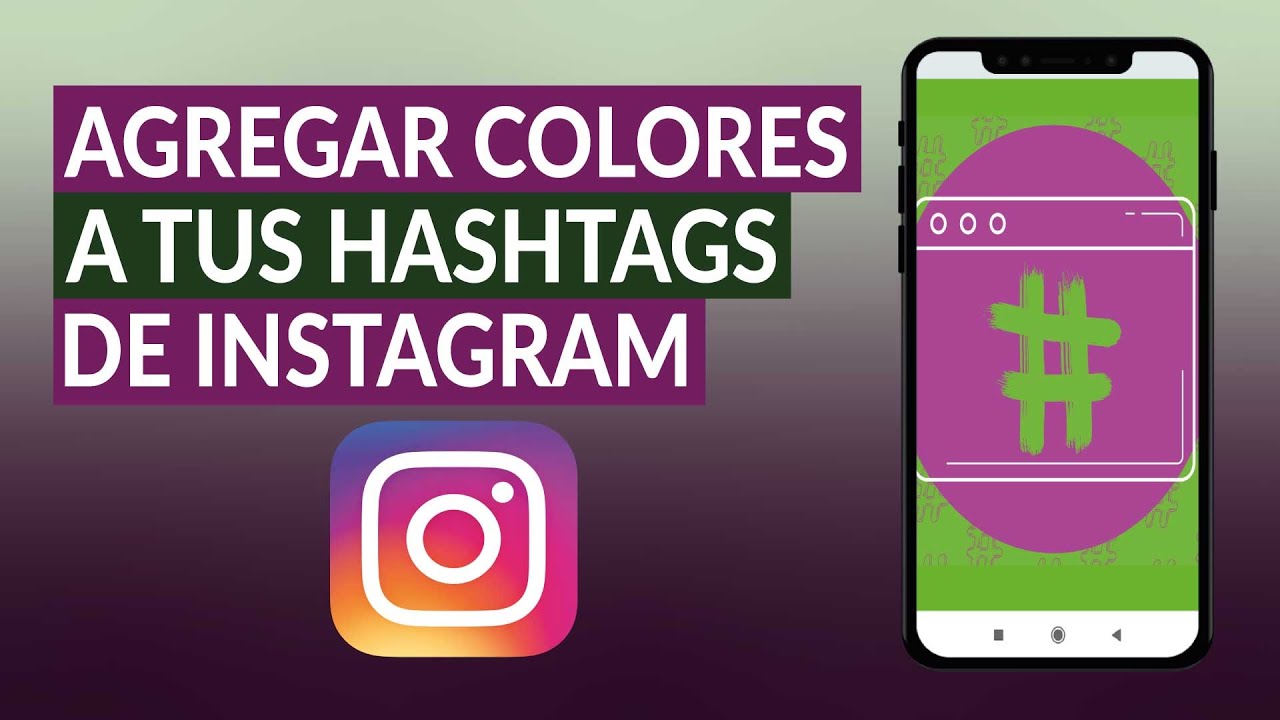 ¿Cómo Agregar Colores a tus Hashtags de Instagram y Hacerlos más ...