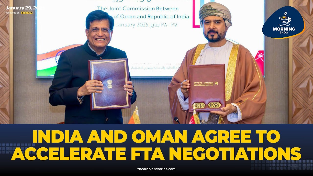 TAS Morning Show: India and Oman agree to accelerate FTA negotiations ...