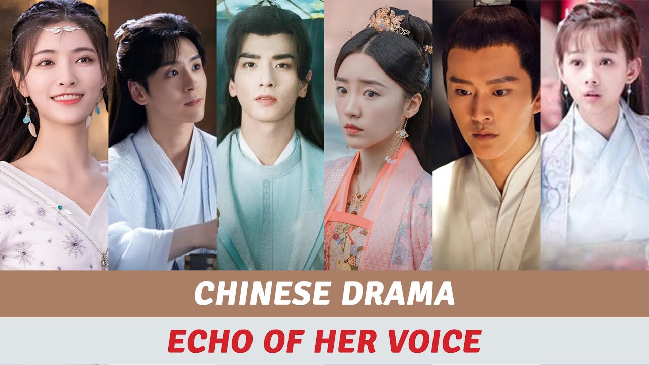 Echo of Her Voice 2024 | Echo of Her Voice Chinese Drama | Echo of Her ...