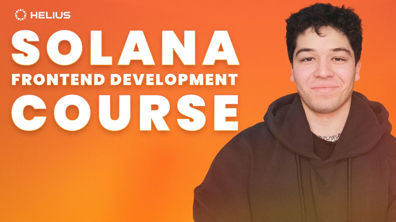 Solana Frontend Course Overview • Solana Frontend Developer Course - YouTube