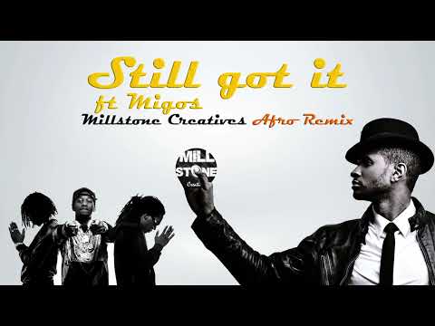 Usher - Still got it ft. Migos (Afro Remix)