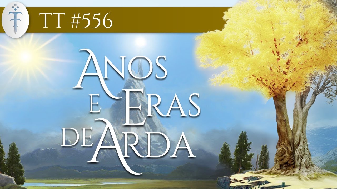 Os Anos e as Eras de Arda (Infográfico) | TT 556 - YouTube
