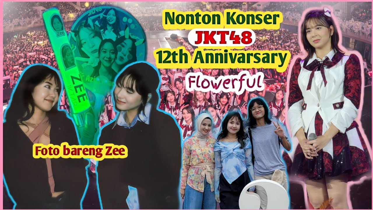 VLOG JKT48 12th Anniversary Concert FLOWERFUL | Azadel48 | SherlinaMS - YouTube