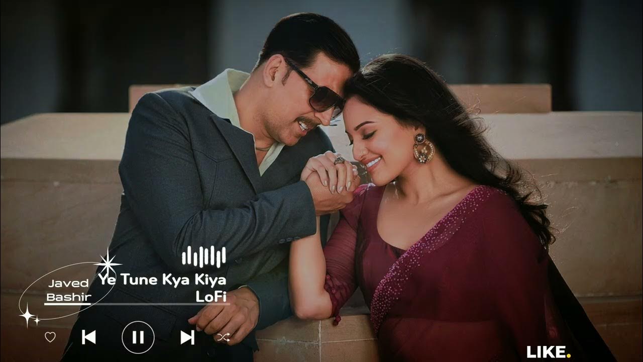 Yeh Tune Kya Kiya |Once upon A Time In Mumbaai Dobara | Javed | Akshay Kumar, Sonakshi Sinha ...