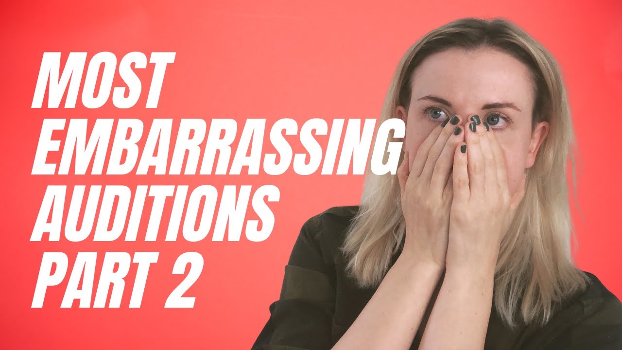 Embarrassing Auditions Part 2 | How To Recover From These Experiences ...