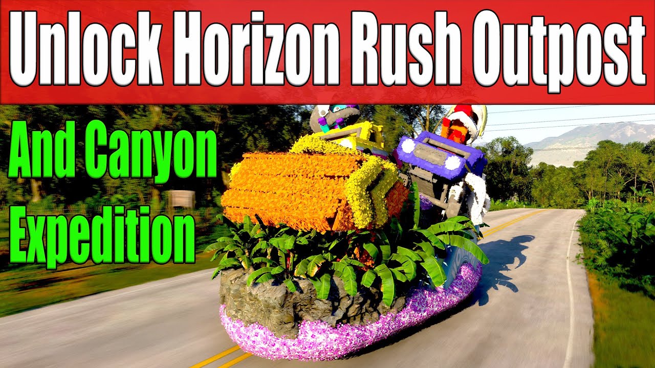 How to Unlock Horizon Rush Outpost and Canyon Expedition in Forza ...