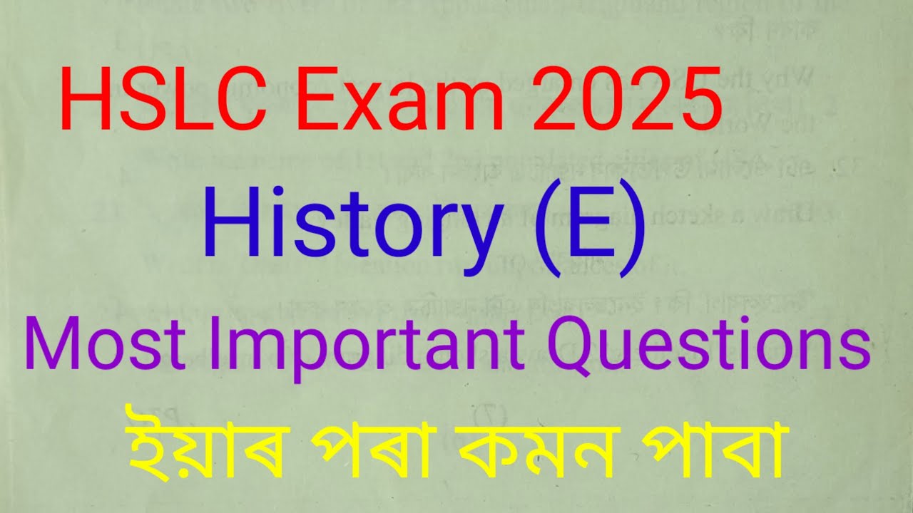 HSLC Exam 2025 History (E) Common Questions|hslc exam 2025 History(E ...