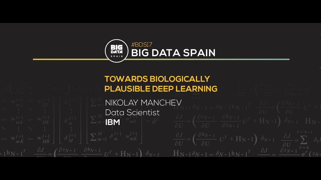 Towards biologically plausible deep learning by Nikolay Manchev - YouTube