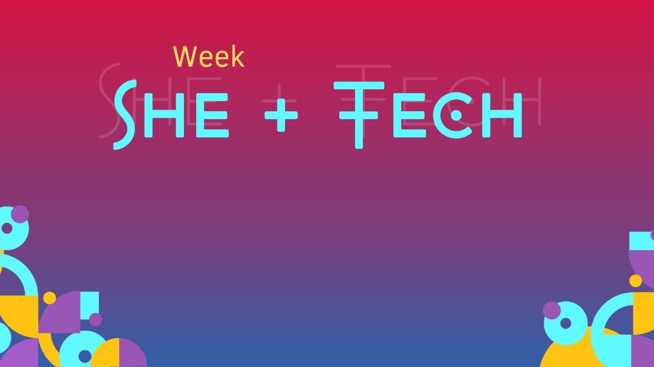 She + Tech Week 2023 - D3 - YouTube
