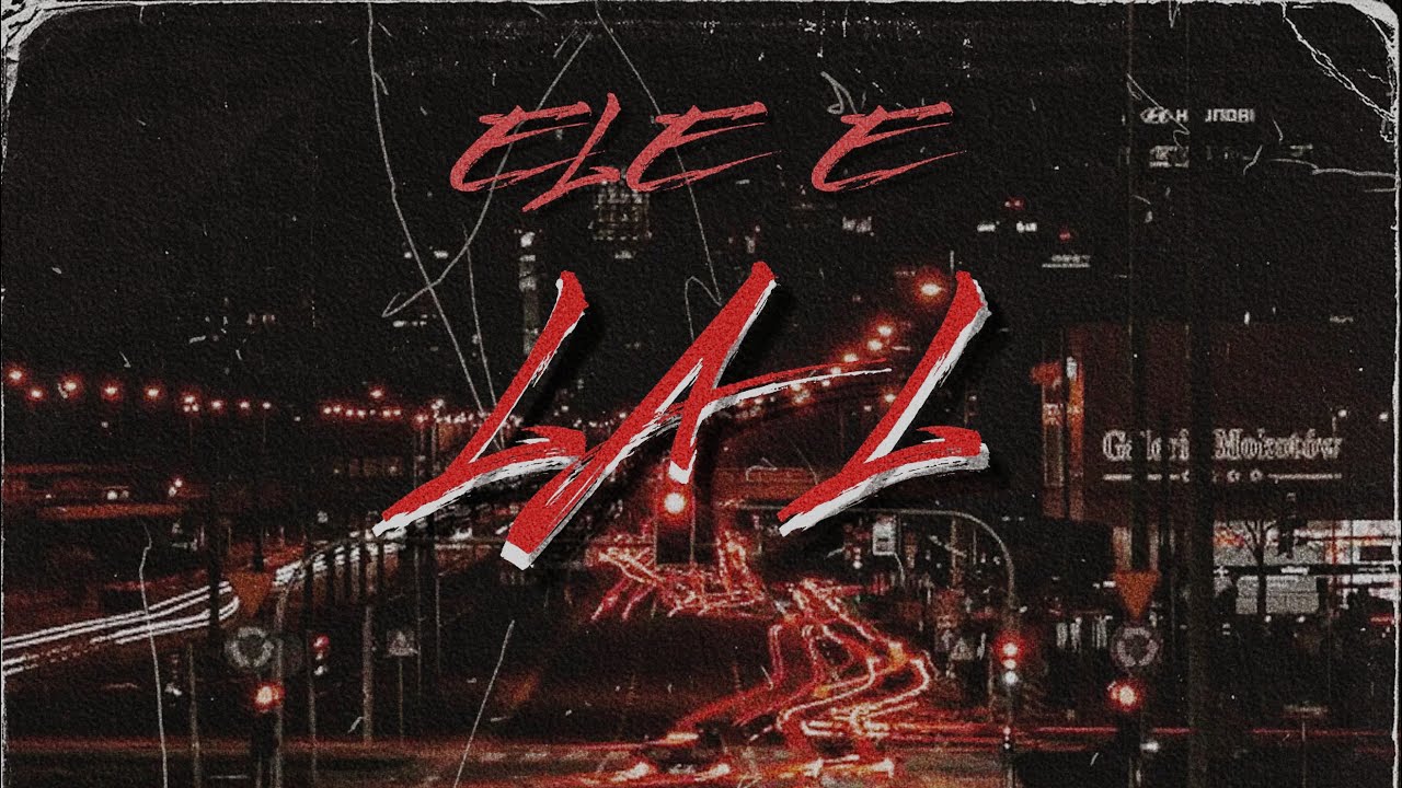 ELE E - La L (Visualizer) (Official) Prod. By Concep - YouTube