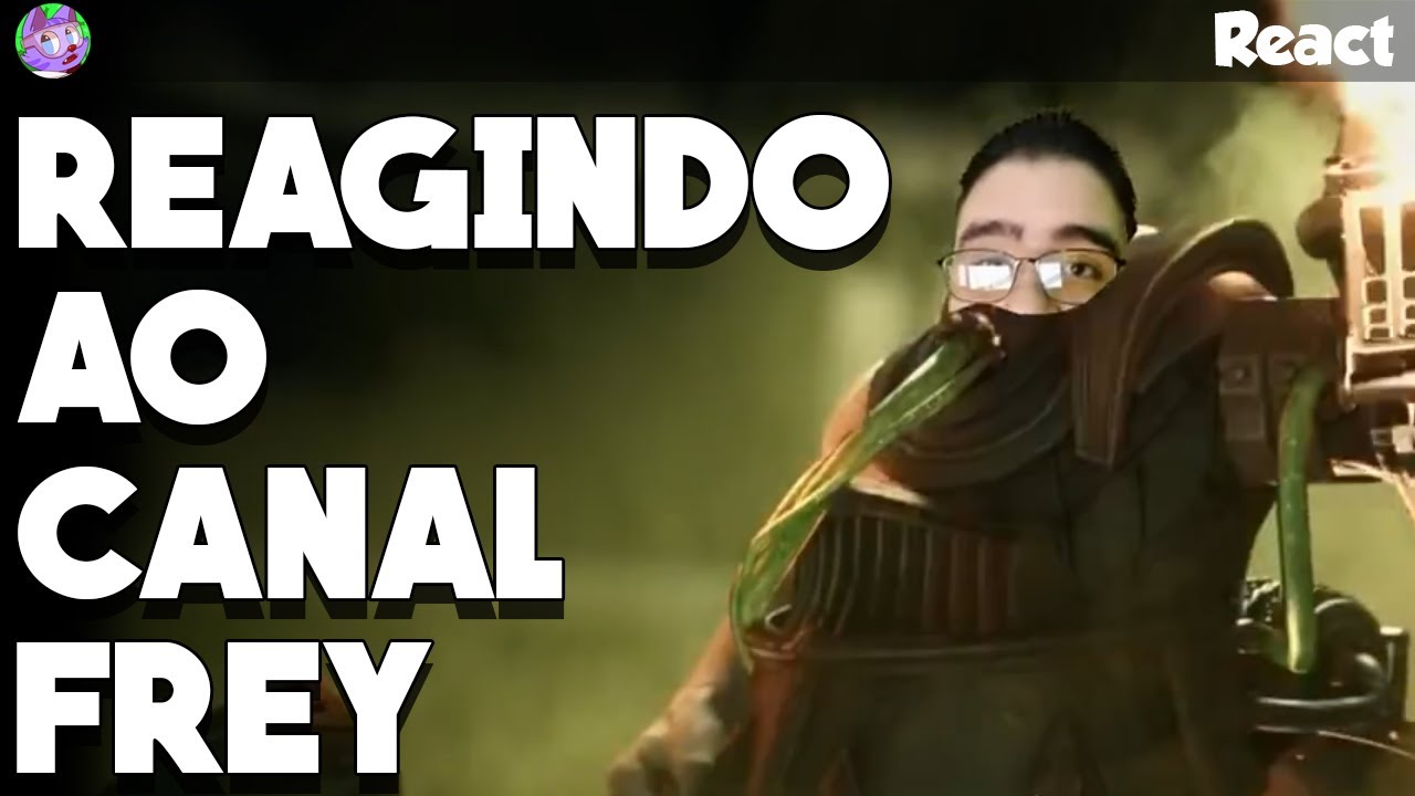REAGINDO AO FREY E SE O TRAILER DE LOL FOSSE 400% SINCERO? - YouTube