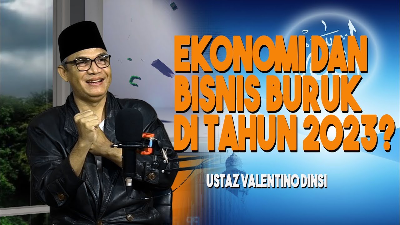 Ustaz Valentino Dinsi || Ekonomi dan Bisnis Buruk Di Tahun 2023 ...