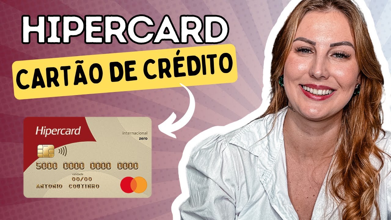 HIPERCARD | CARTÃO de CRÉDITO | Será que VALE a PENA? - YouTube