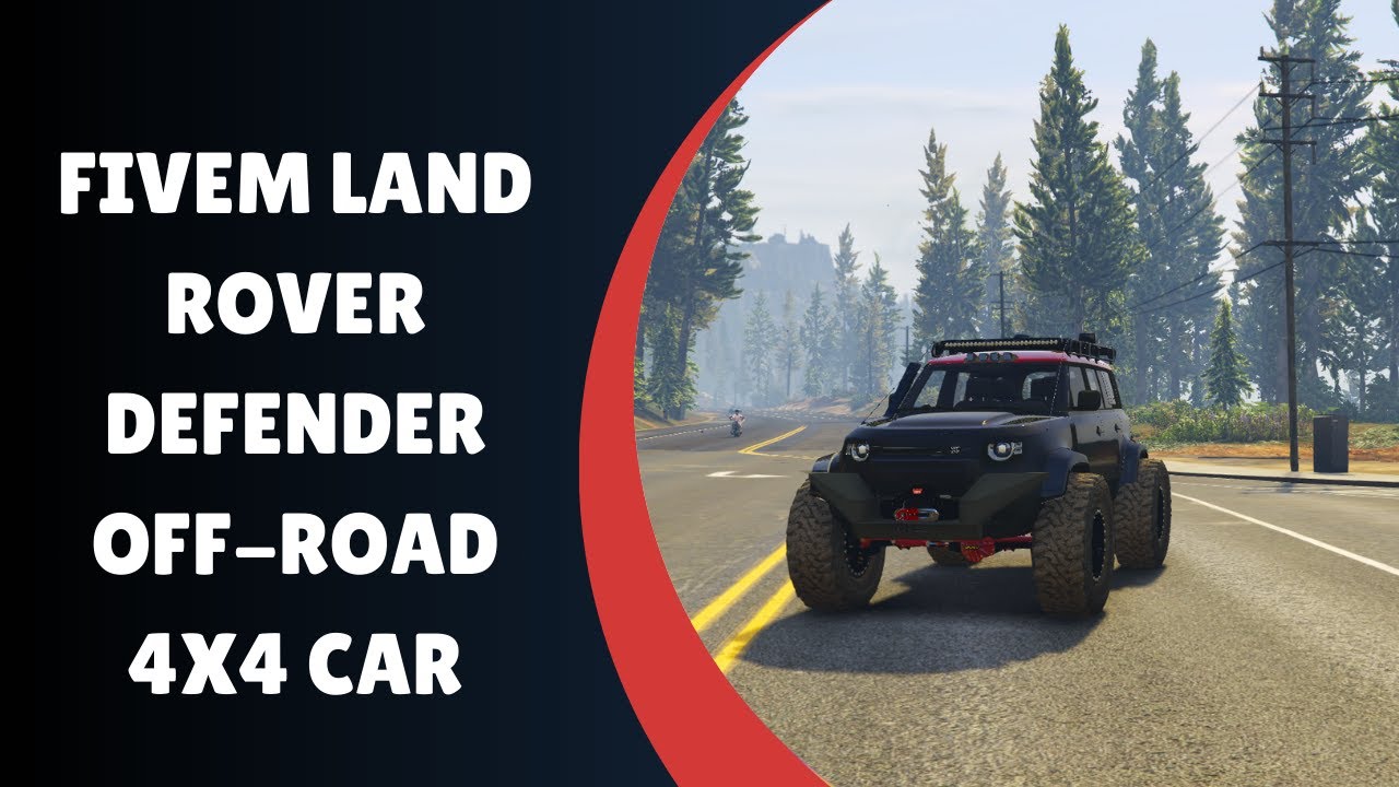 Conquer Any Terrain with the FiveM Land Rover Defender Off-road 4x4 ...