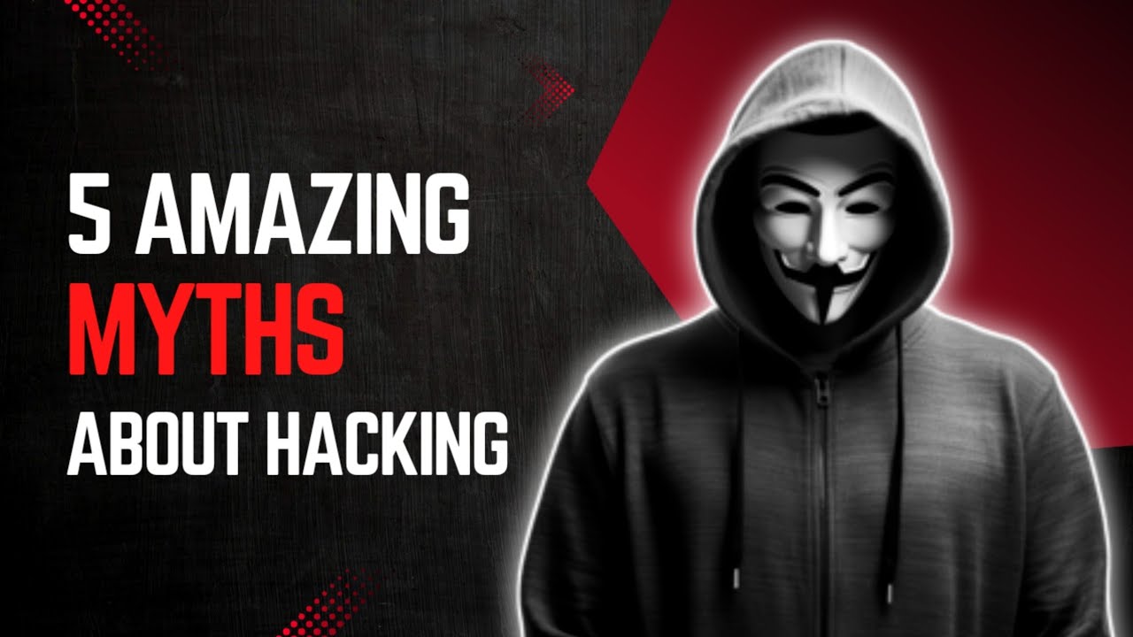Myths about Hacking | Hacking Myths - YouTube