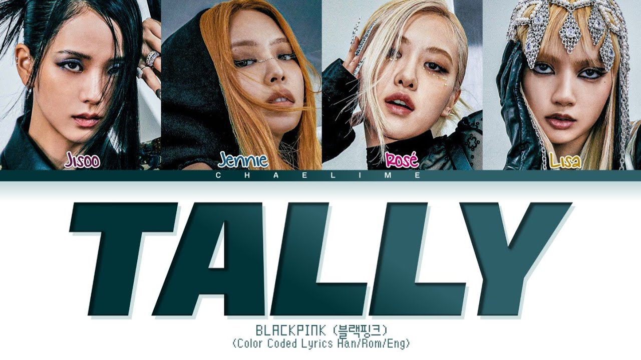 BLACKPINK 'Tally' Lyrics (블랙핑크 털리 가사) - YouTube