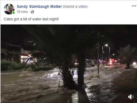 Sandys video of Cabo San Lucas Sept 27 18 Storm and flooding - YouTube