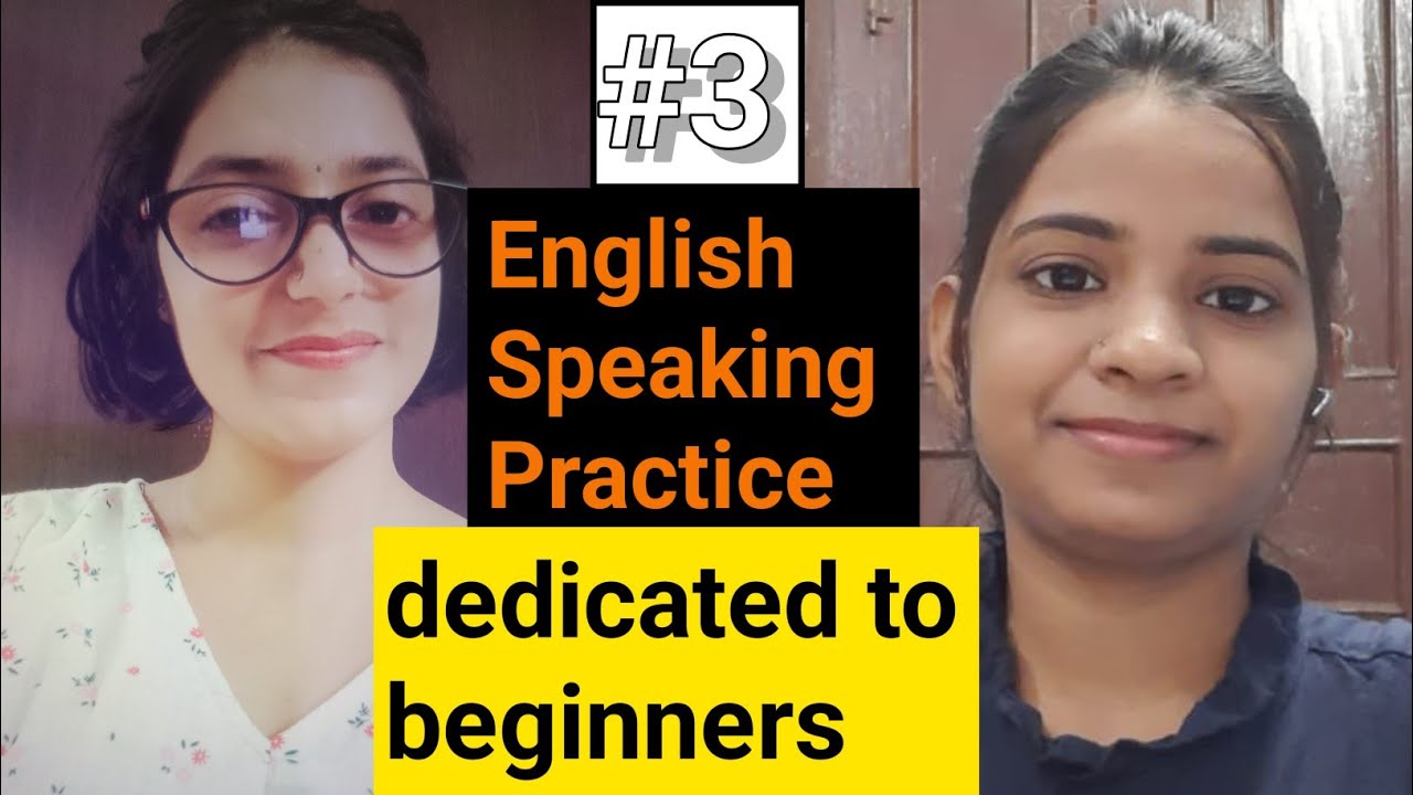 English Speaking Practice with a beginner || English Speaking Practice ...